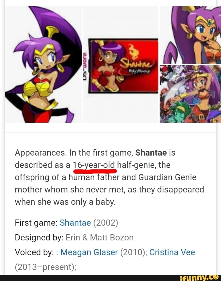 Appearances. In the ﬁrst game, Shantae is described as a 16- ear-old ...