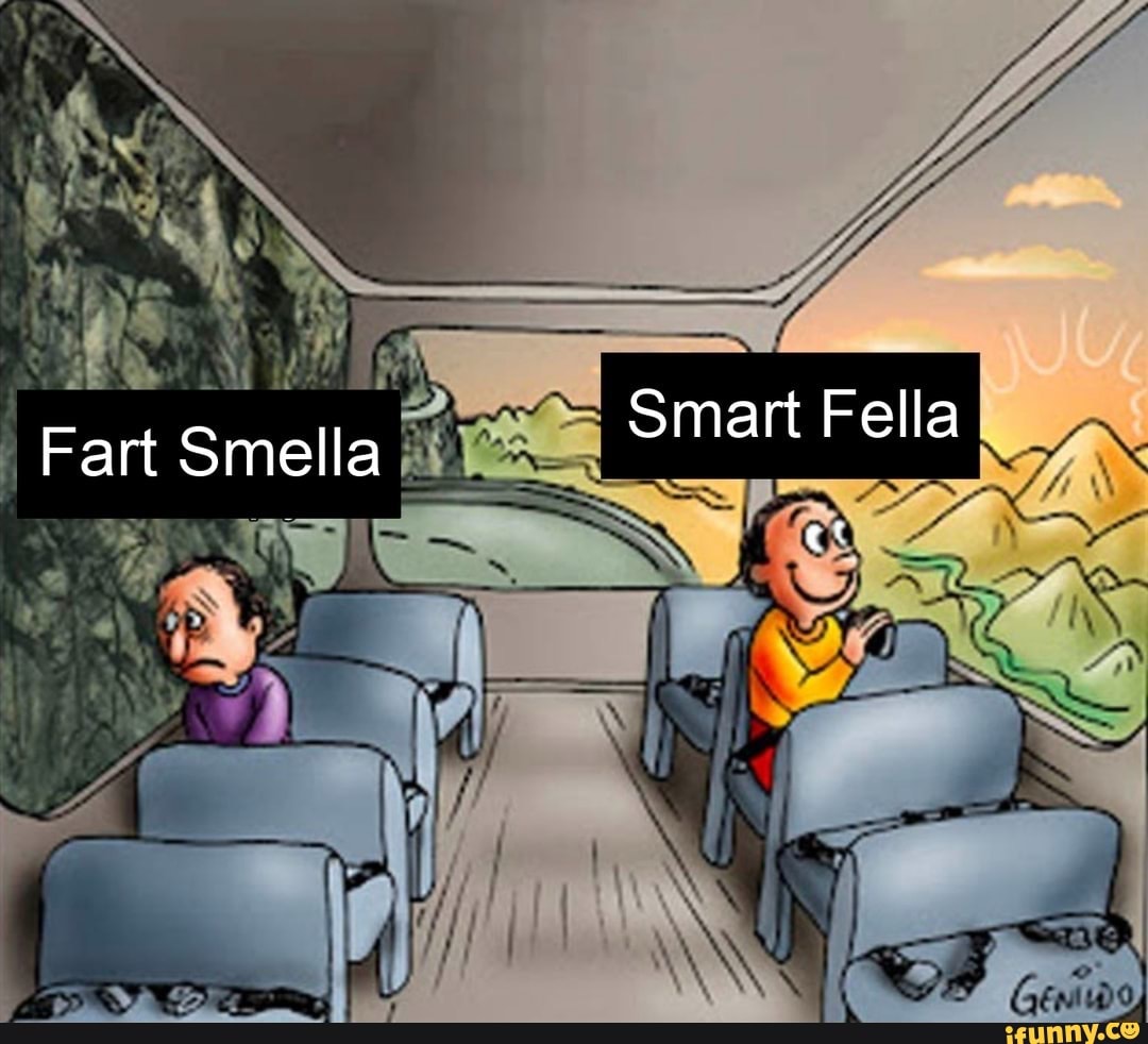 Fart Smella smart Fella - iFunny
