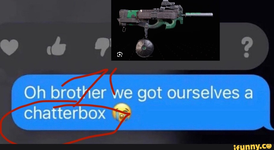 Chatterbox memes. Best Collection of funny Chatterbox pictures on iFunny