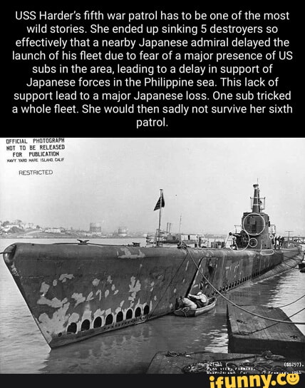 USS Harder's fifth war patrol has to be one of the most wild stories ...