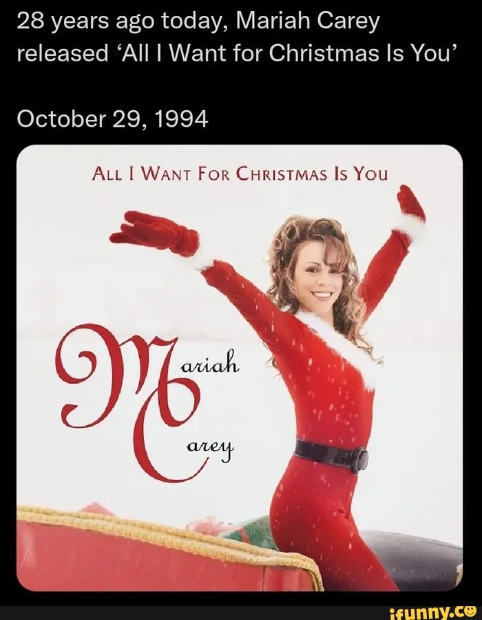 28 years ago today, Mariah Carey released 'All I Want for Christmas Is ...