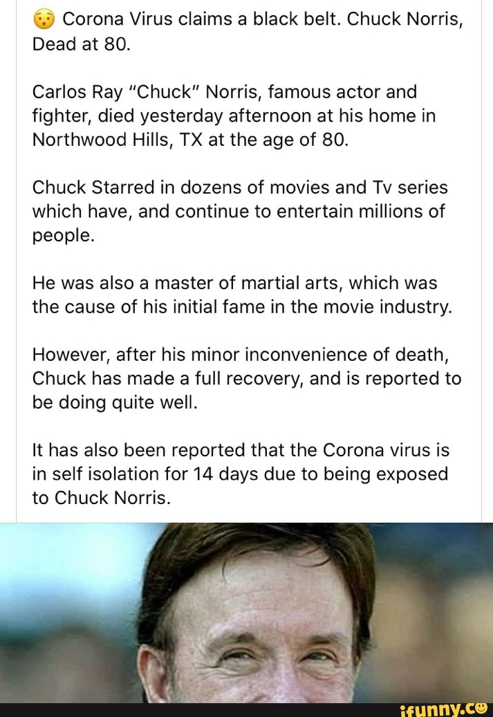 E) Corona Virus claims a black belt. Chuck Norris, Dead at 80. Carlos ...