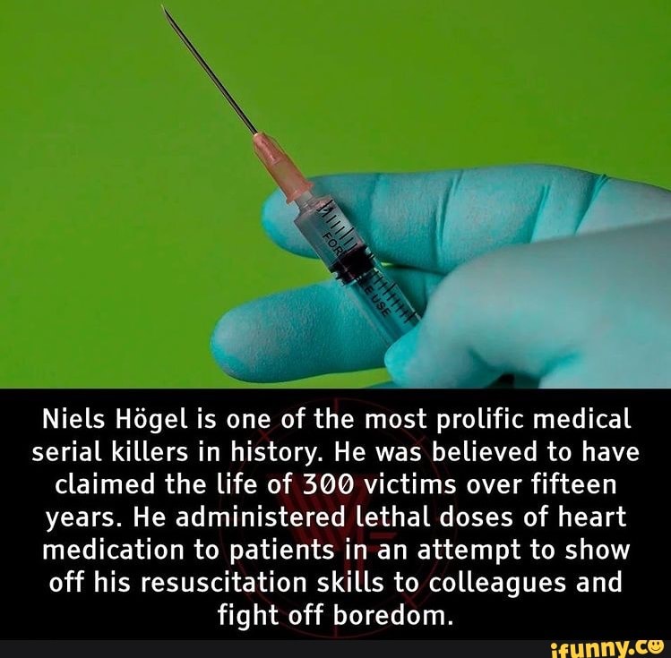 Niels Hdgel is one of the most prolific medical serial killers in ...