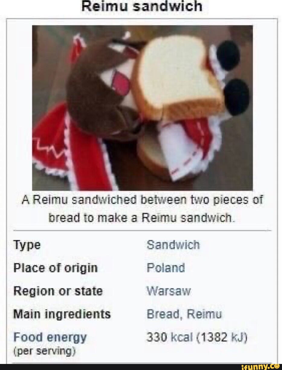 Reimu sandwich A Reimu sandwiched between two pieces of bread to make a ...