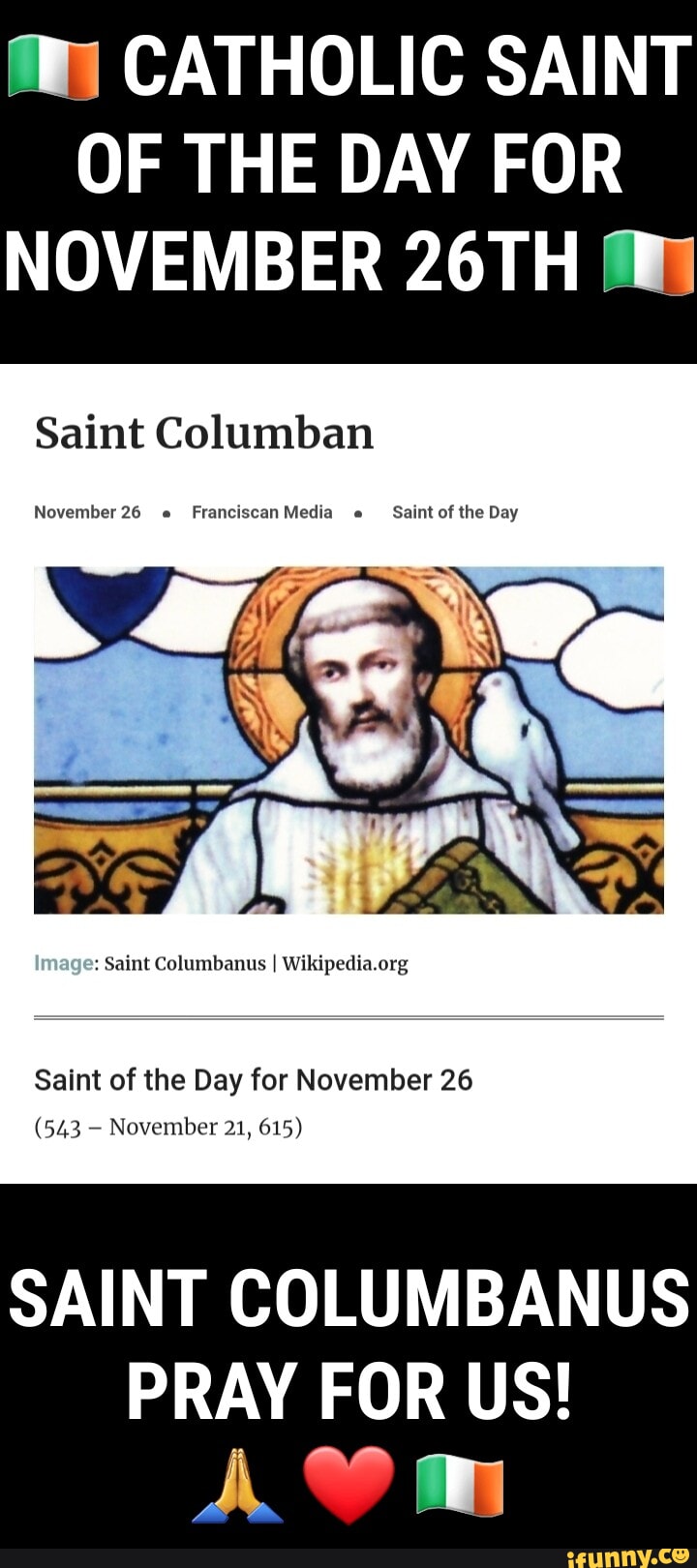 CATHOLIC SAINT OF THE DAY FOR NOVEMBER 26TH Saint Columban Franciesan Saint Columbanus I Saint ...