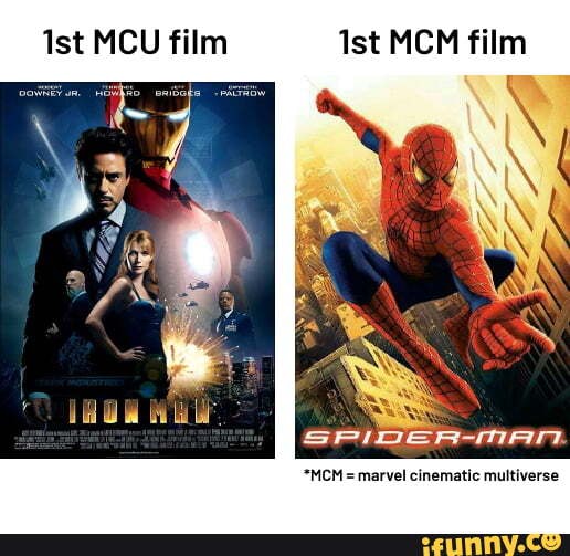 Ist MCU film MCM film *MCM = marvel cinematic multiverse - iFunny