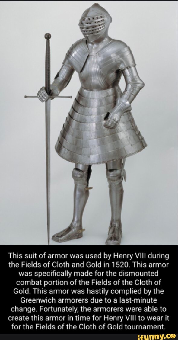 This suit of armor was used by Henry VIII during the Fields of Cloth ...