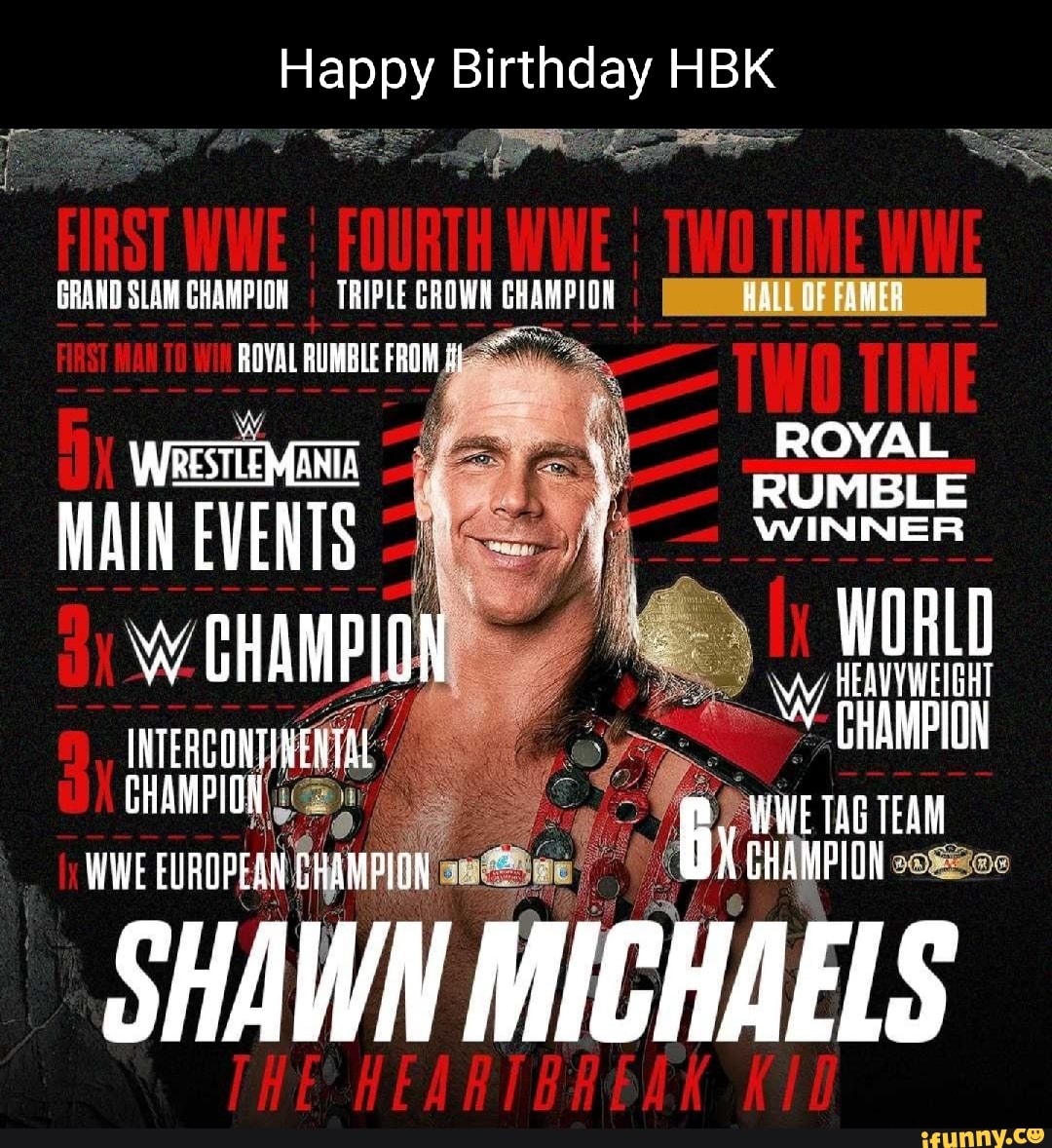 Happy Birthday HBK GRAND SLAM CHAMPION TRIPLE GROWN CHAMPION OF AMER ...