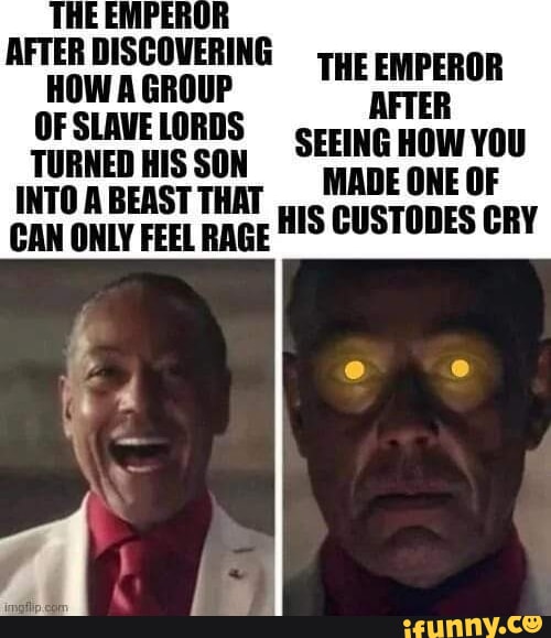 Custodes memes. Best Collection of funny Custodes pictures on iFunny