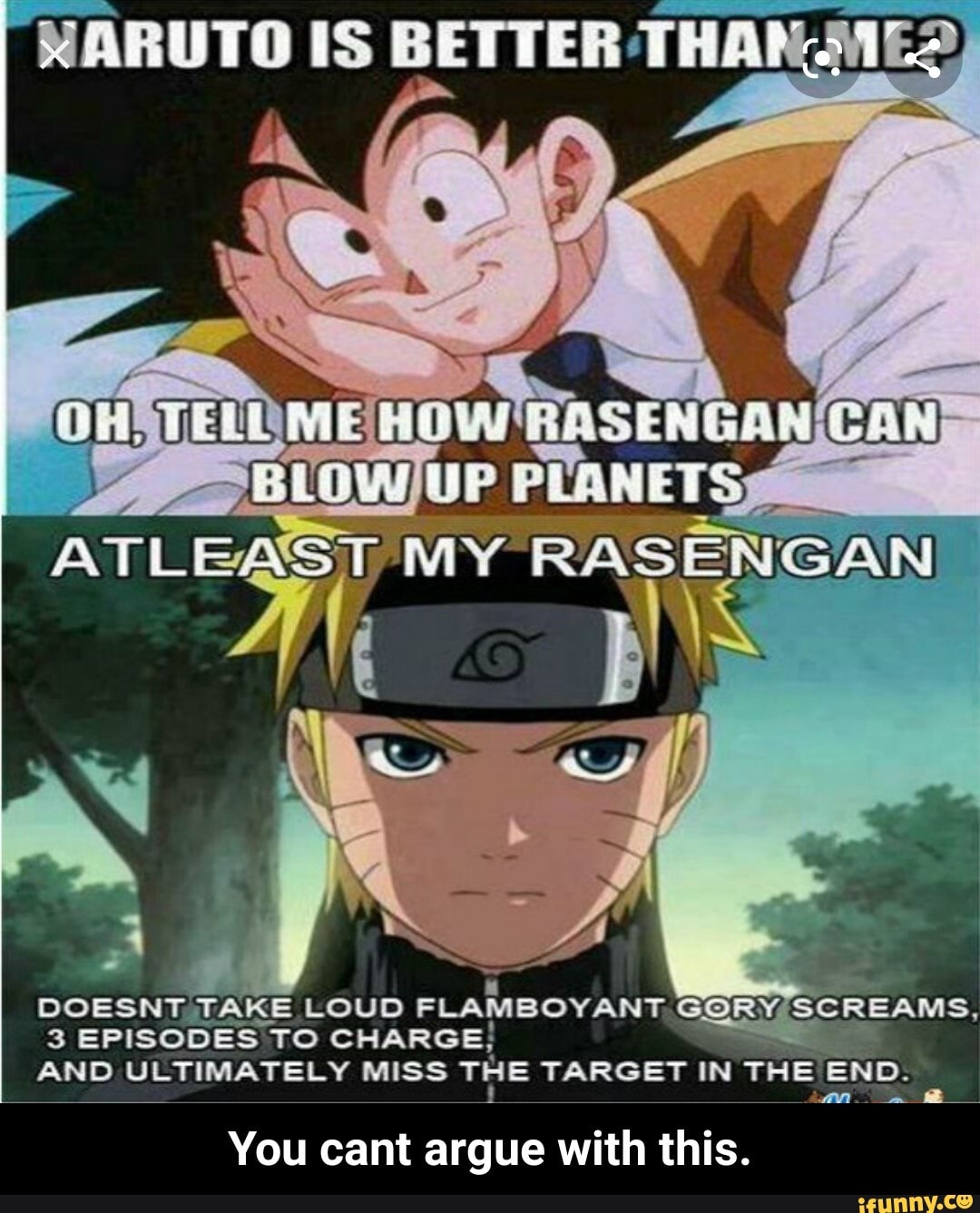 NARUTO IS BETTER THA OHSTELLME HOW RASENGAN CANE MY RASENC GAN DOESNT ...