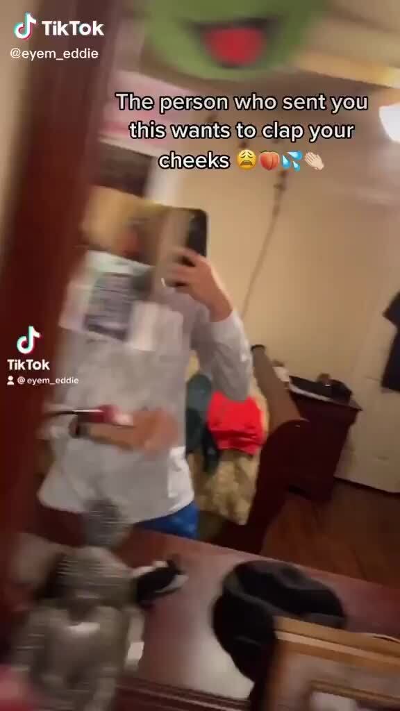 TikTok Who this wants clap your cheeks) \ - - )