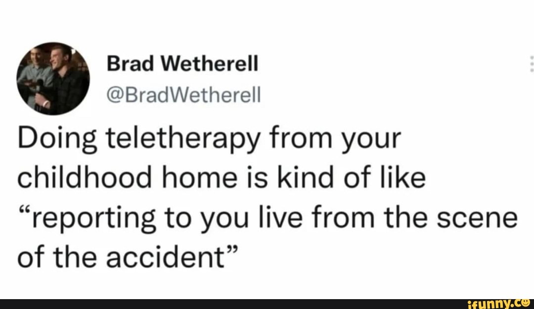 Teletherapy memes. Best Collection of funny Teletherapy pictures on iFunny