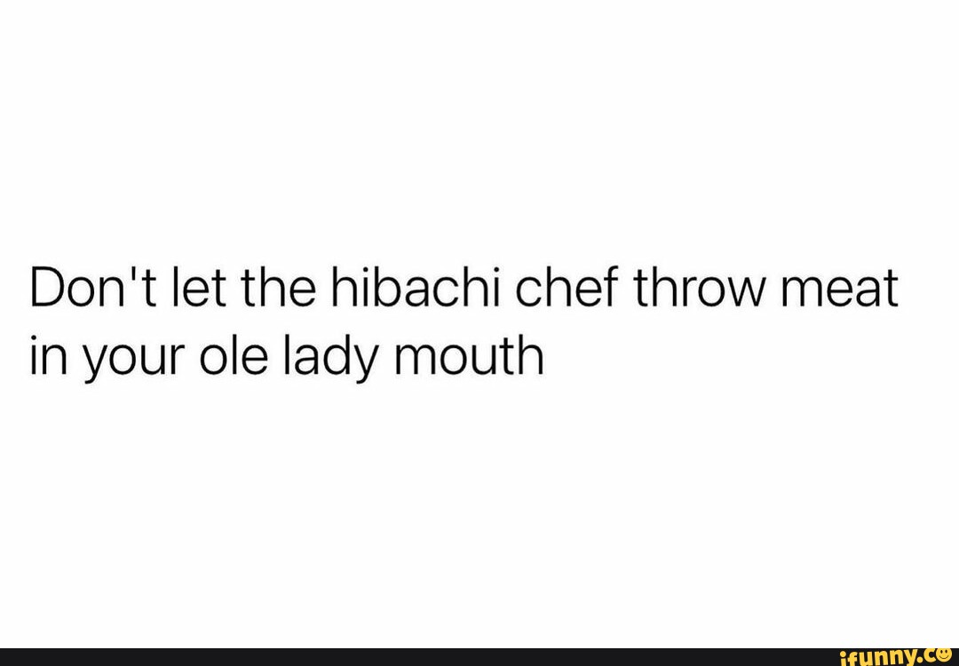 Hibachi memes. Best Collection of funny Hibachi pictures on iFunny