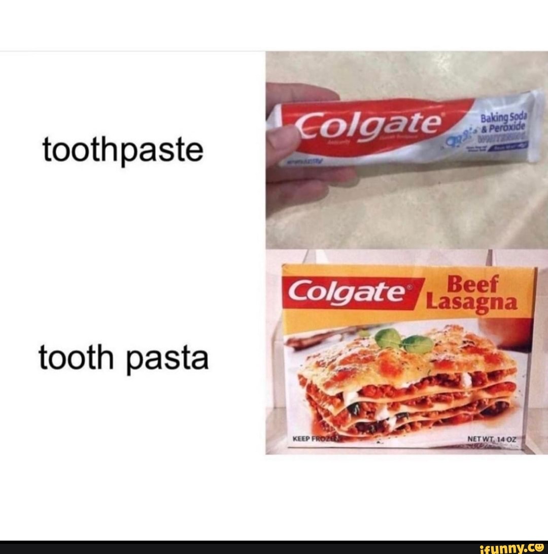 Colgate/ toothpaste Colgate tooth pasta - iFunny