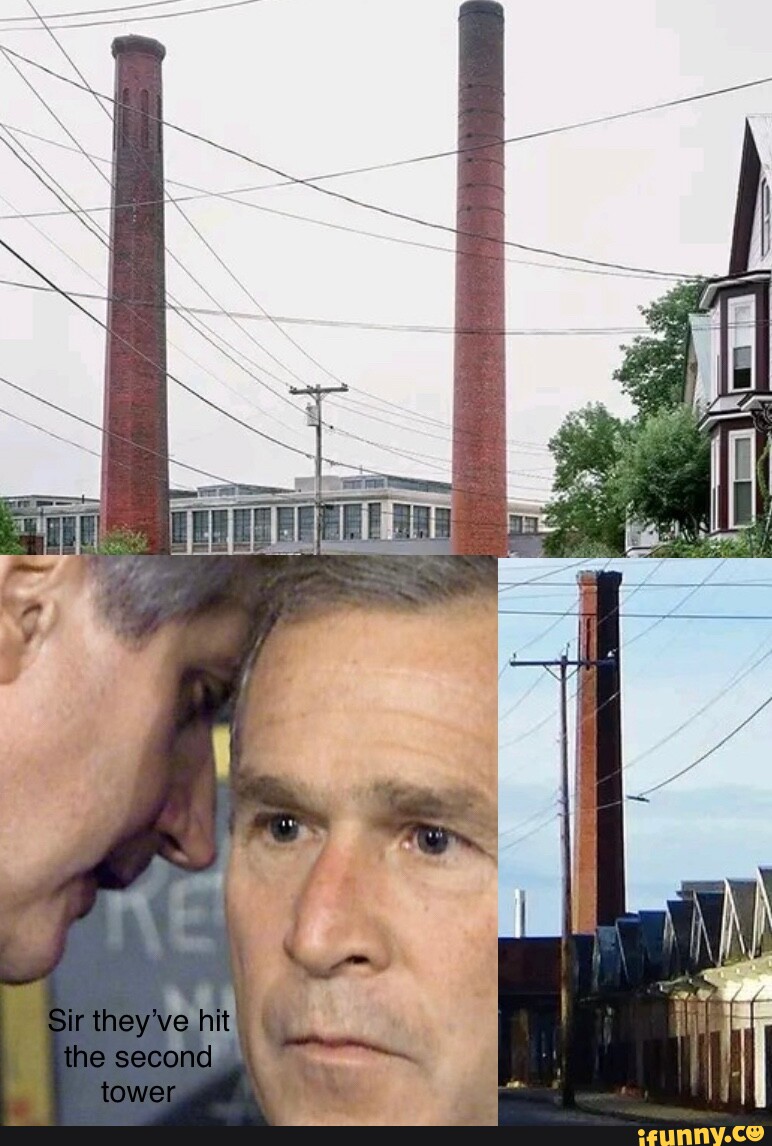 Sir they've second tower - iFunny