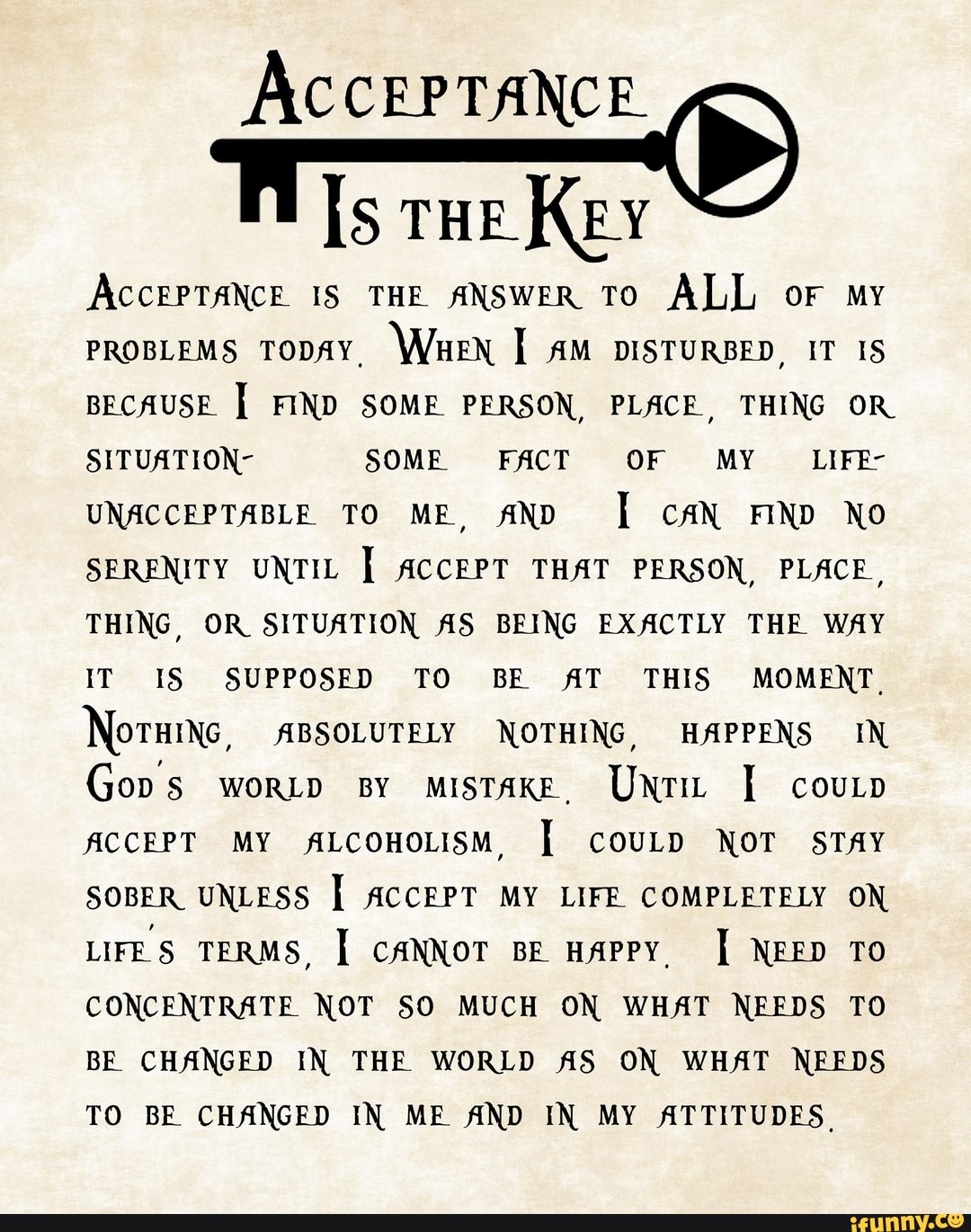 ACCEPTANCE, Is THE Key AccEPTANCE IS THE ANSWER TO ALL or my PROBLEMS ...