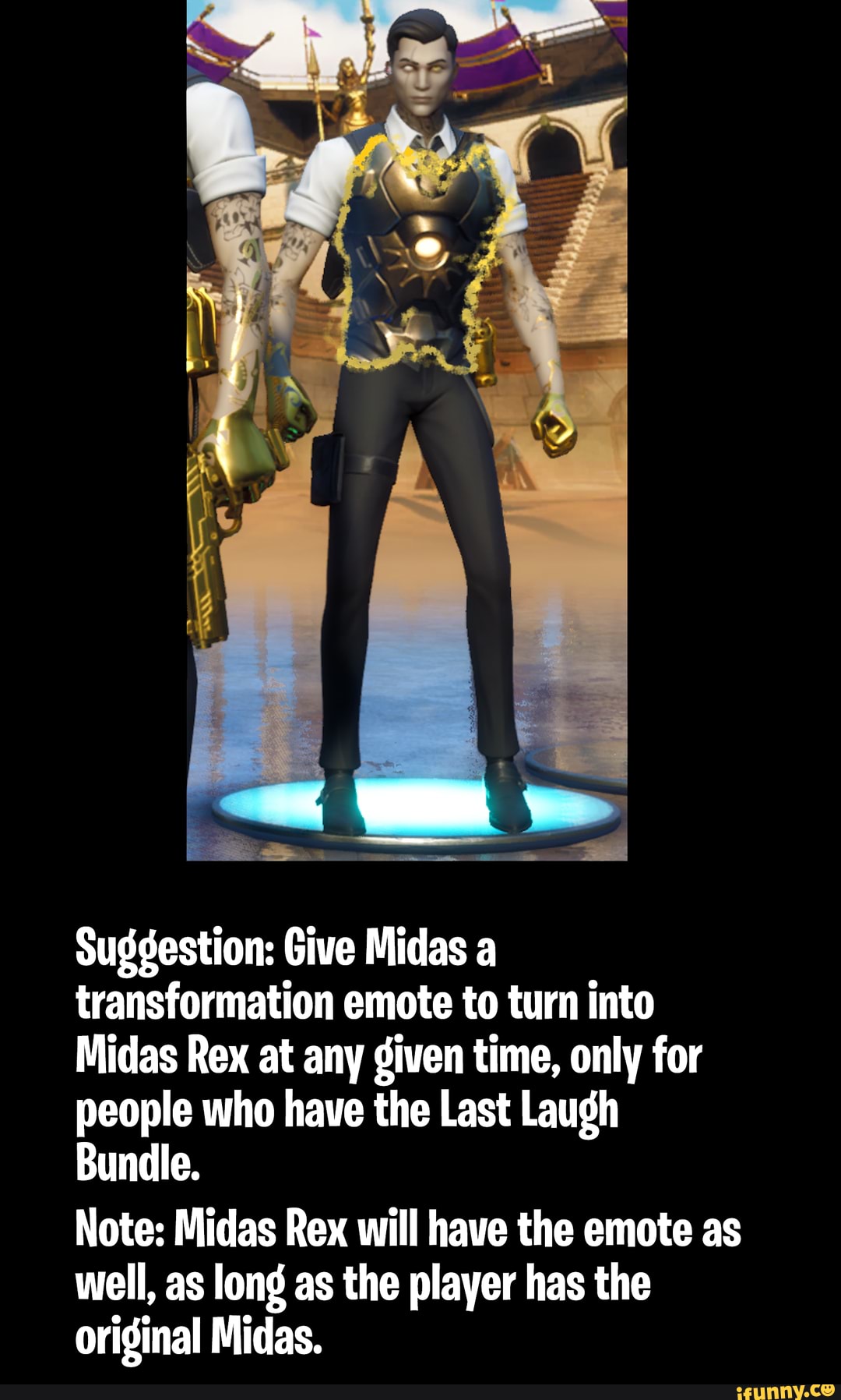 Suggestion: Give Midas a transformation emote to turn into Midas Rex at ...