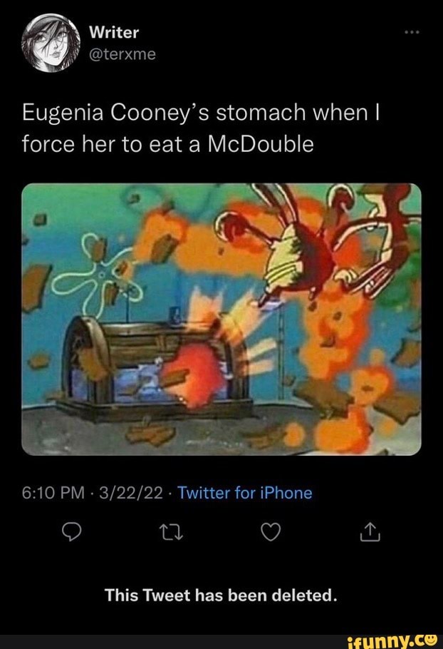 \ Writer Eugenia Cooney's stomach when I force her to eat a McDouble PM ...