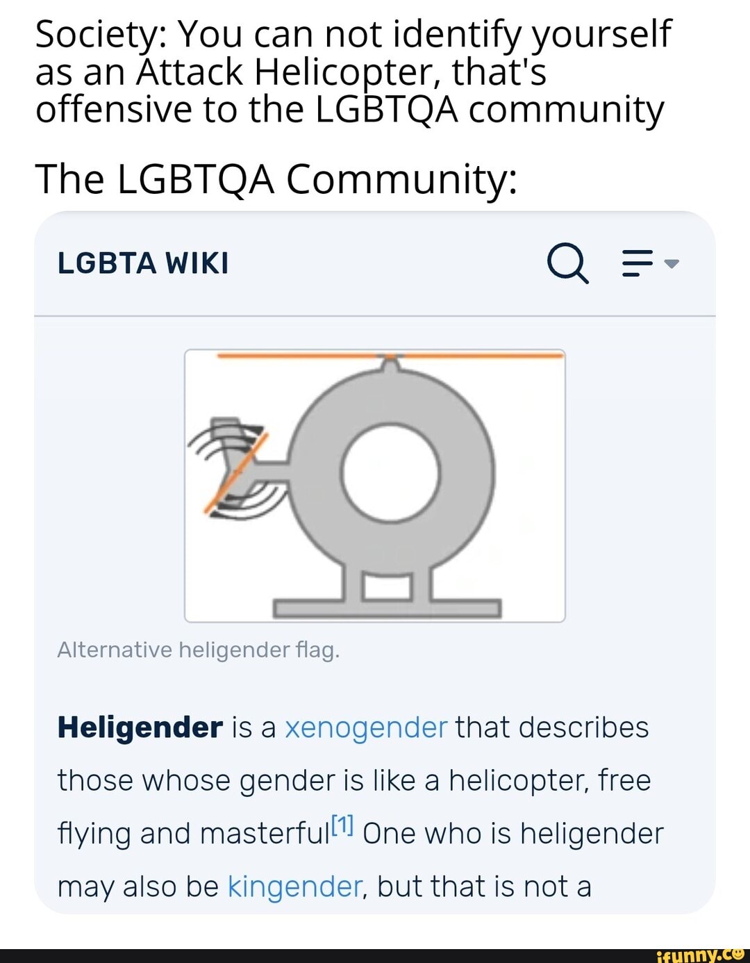Society: You can not identify yourself as an Attack Helicopter, that's ...