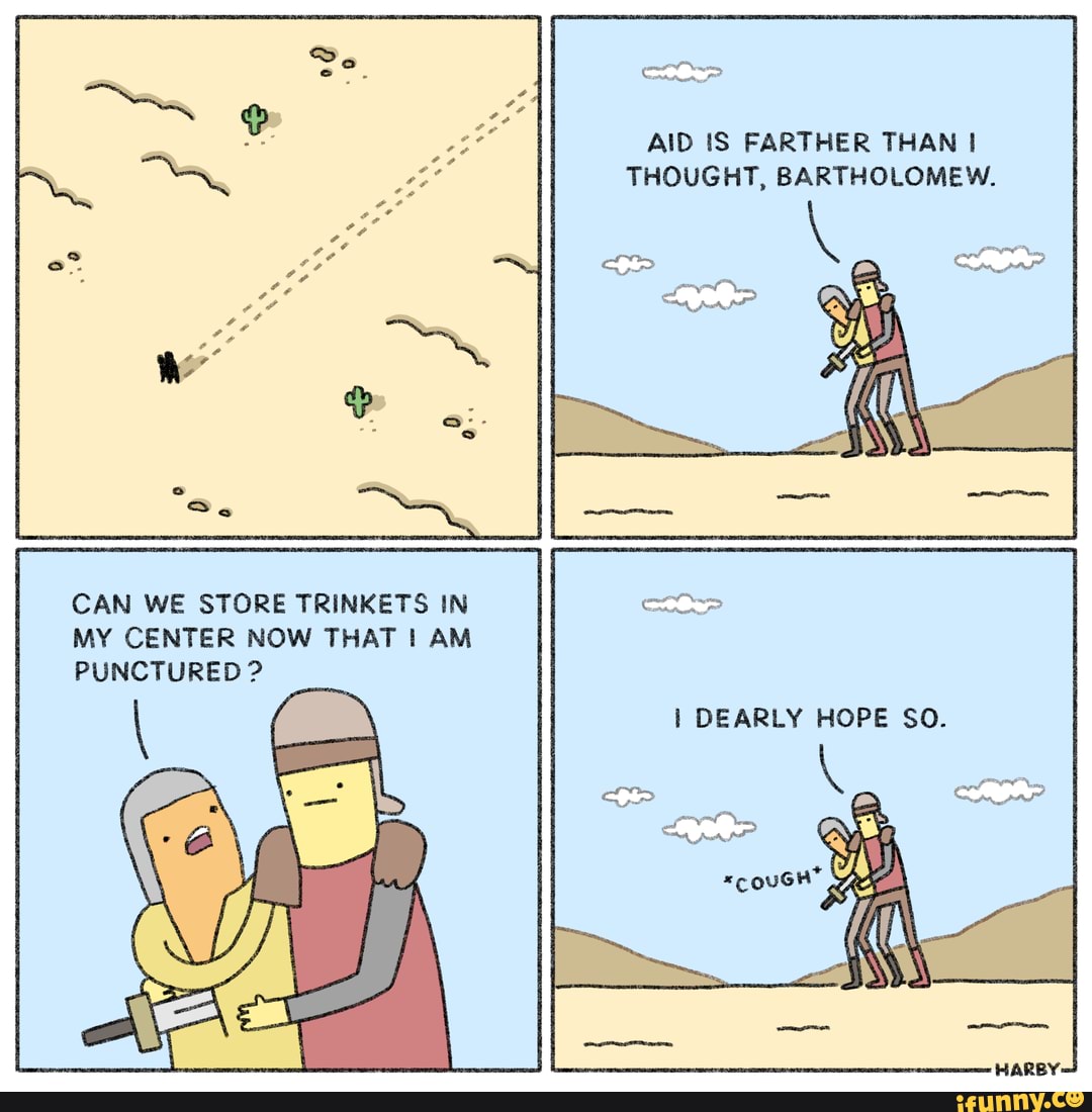 AID IS FARTHER THAN THOUGHT, BARTHOLOMEW. CAN WE STORE TRINKETS IN MY ...