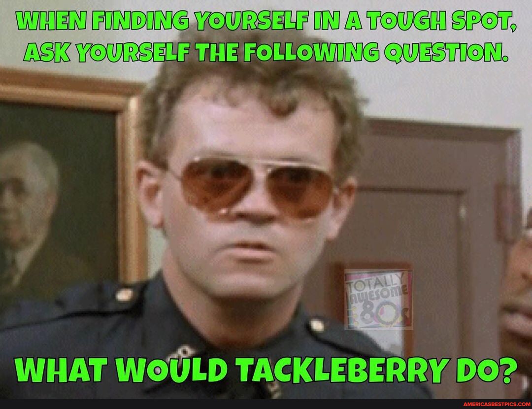 Tackleberry memes. Best Collection of funny Tackleberry pictures on ...