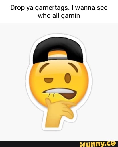 Gamertags memes. Best Collection of funny Gamertags pictures on iFunny