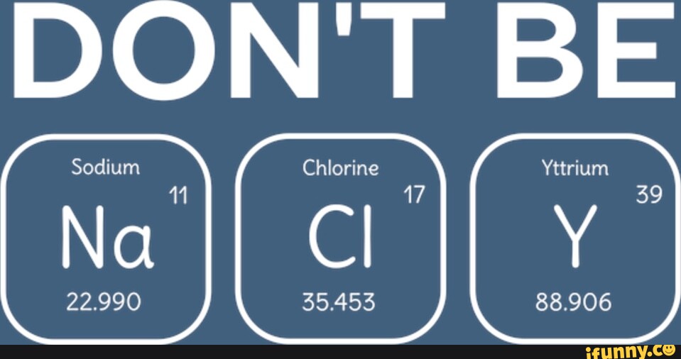 Yttrium memes. Best Collection of funny Yttrium pictures on iFunny