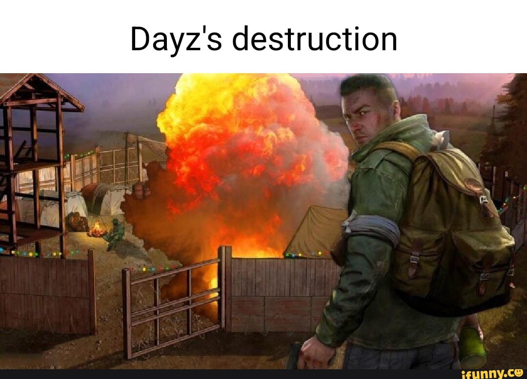 Dayzs memes. Best Collection of funny Dayzs pictures on iFunny