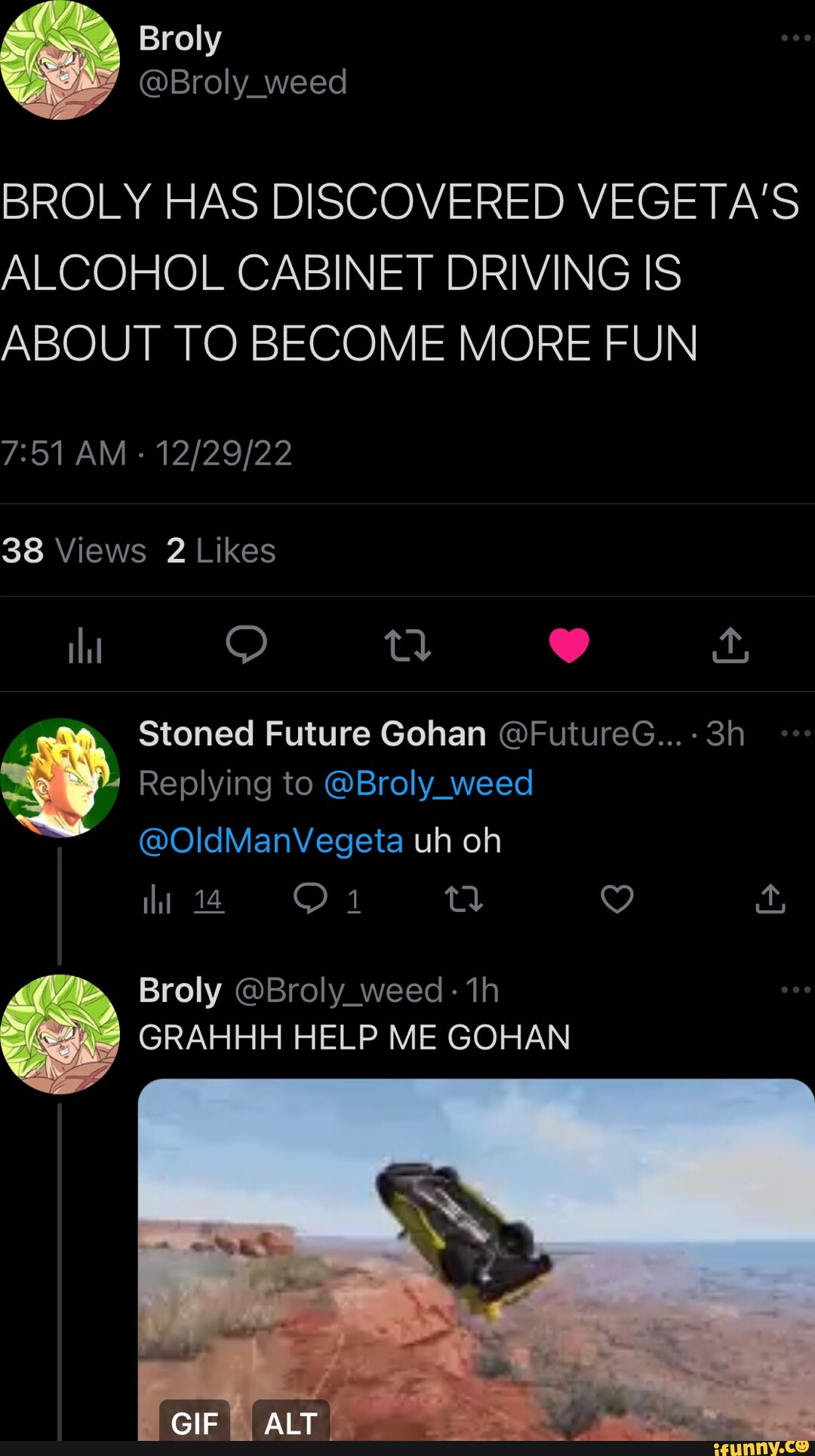 Broly @Broly_weed BROLY HAS DISCOVERED VEGETA'S ALCOHOL CABINET DRIVING ...