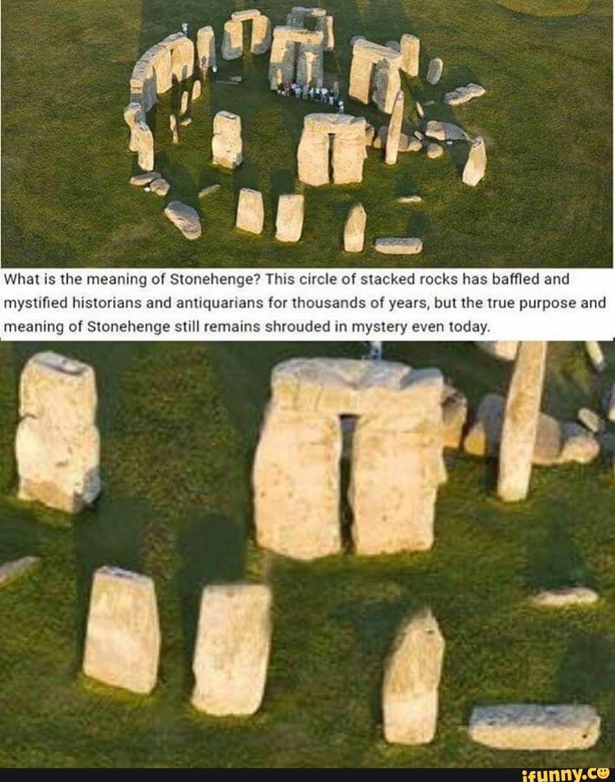 What is the meaning of Stonehenge? This circle of stacked rocks has ...