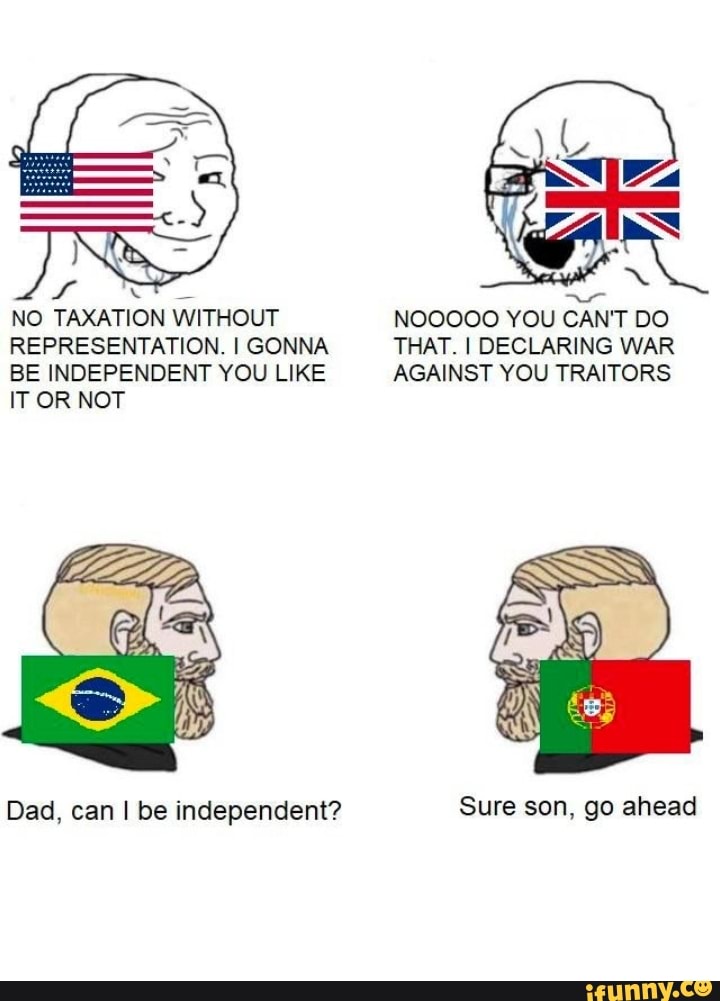 X NO TAXATION WITHOUT REPRESENTATION. I GONNA BE INDEPENDENT YOU LIKE ...
