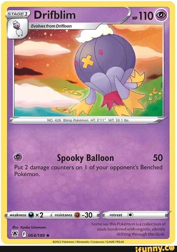 NO. 426. Blimp Pokemon. HT. 33.1 Ibs. Spooky Balloon 50 Put 2 damage ...