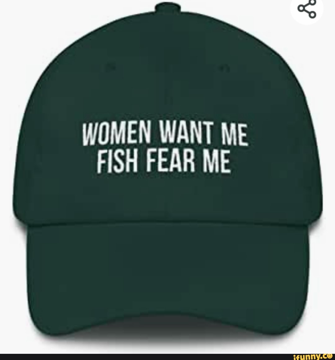 WOMEN WANT ME FISH FEAR ME - iFunny