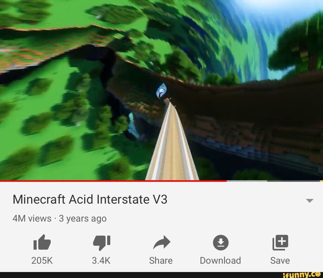 Minecraft Acid Interstate V3 - iFunny