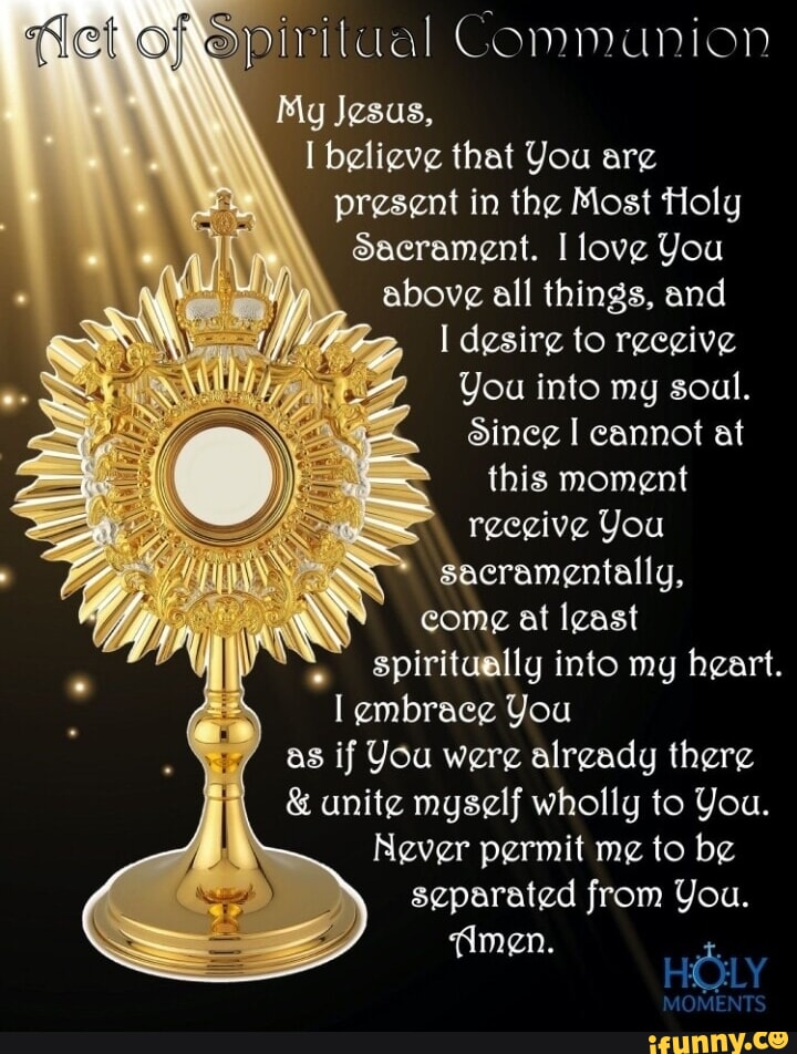 Et of Communion My Jesus, beligve that You are present in the Most Holy ...