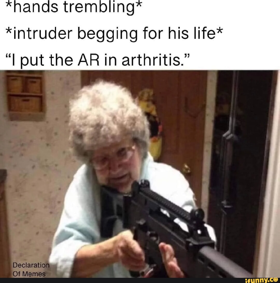 *nanas trembling" *intruder begging for his life* put the AR in ...