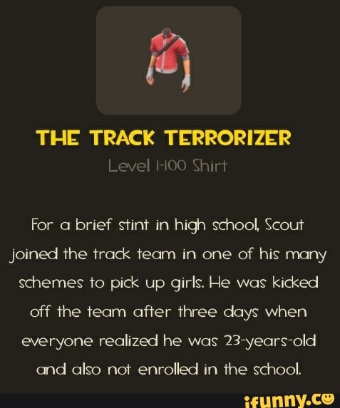 THE TRACK TERRORIZER For a brief stint in high school, Scout joined the ...