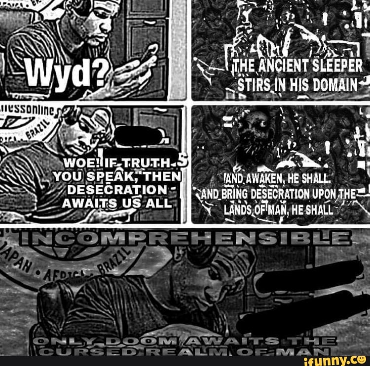 THE ANCIENT SLEEPER STIRS. IN HIs DOMAINA WoE! -TRUTH. AWAITS WA US ...