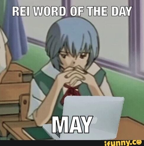 REI WORD OF THE DAY MAY - iFunny