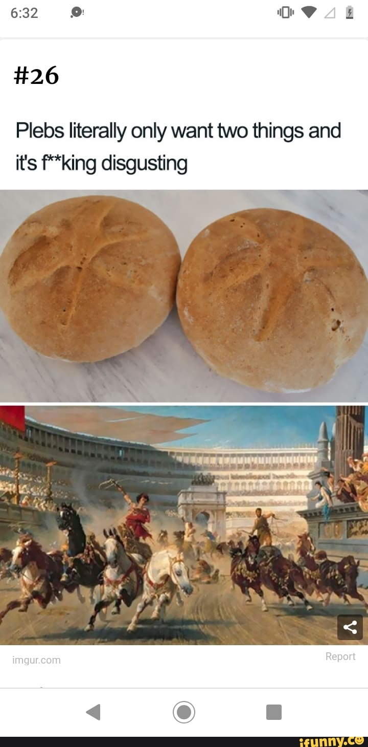 Plebs memes. Best Collection of funny Plebs pictures on iFunny