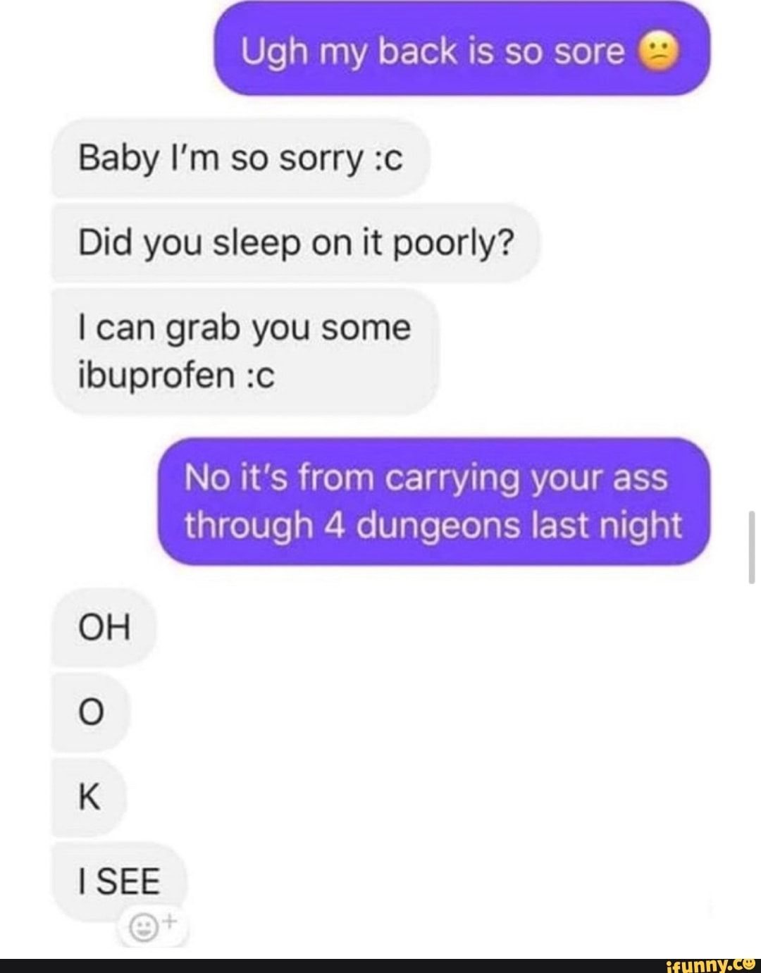 Ugh my back is so sore 9 Baby I'm so sorry :c Did you sleep on it ...