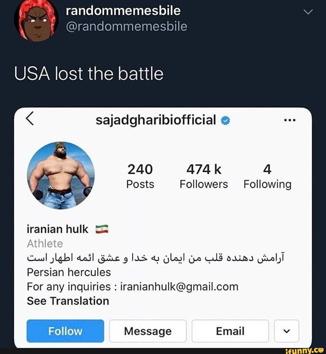 240 474 k 4 Posts Followers Following iranian hulk = Athlete Cul sigh ...