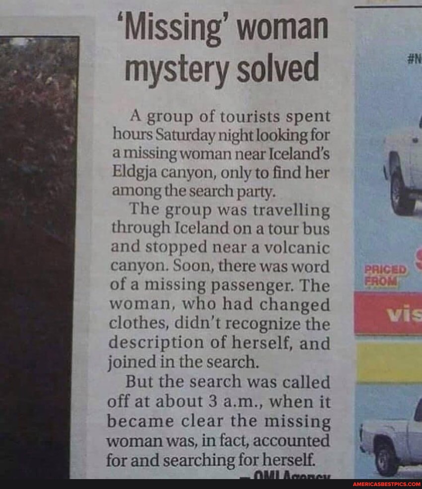 N/A - 'Missing' woman mystery solved A group of tourists spent hours ...