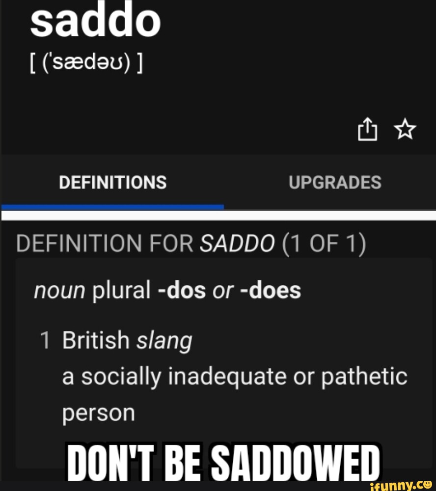 Saddo [ (seedau) ] DEFINITIONS UPGRADES DEFINITION FOR SADDO (1 OF 1 ...