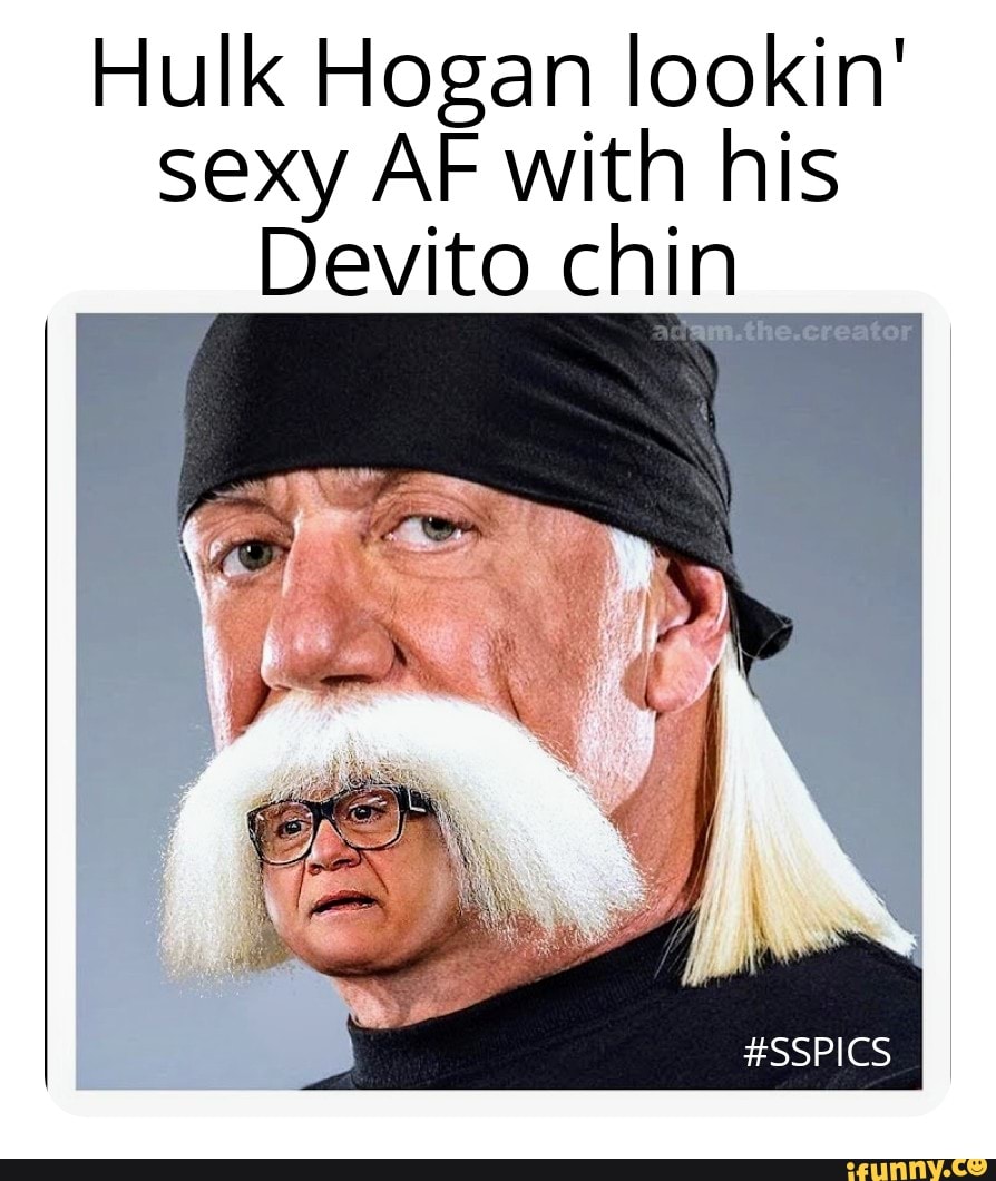 Hulk Hogan lookin' sexy AF with his Devito chin #SSPICS - iFunny