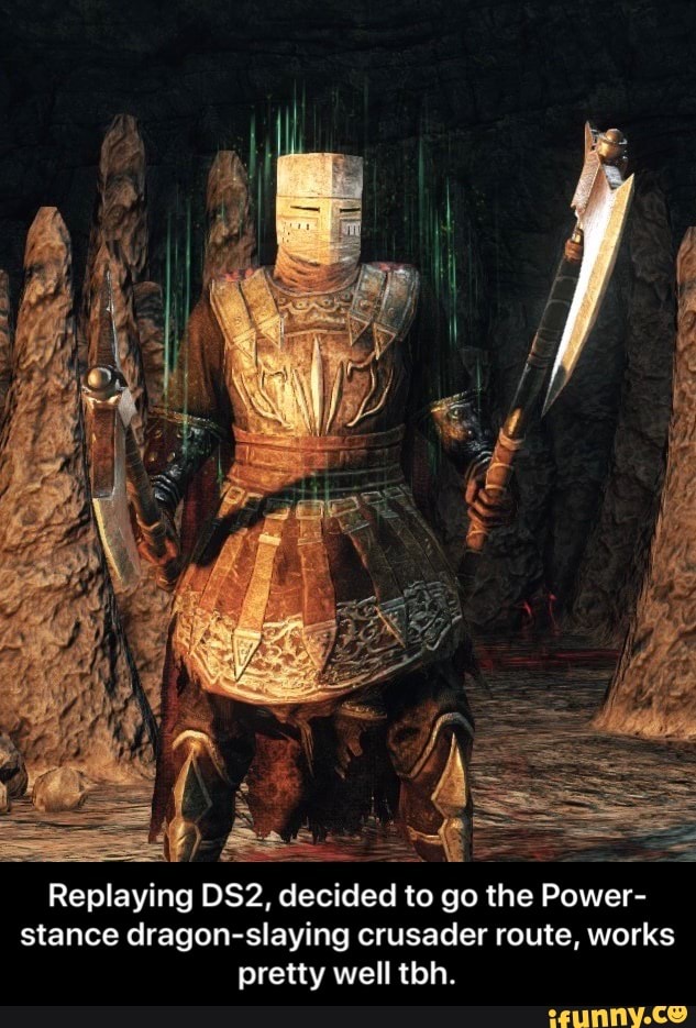 Replaying DS2, decided to go the Power- stance dragon-slaying crusader ...