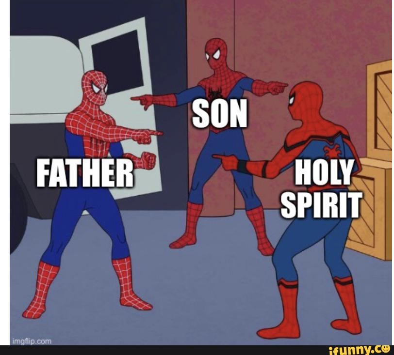 SON FATHER HOLY SPIRIT - iFunny
