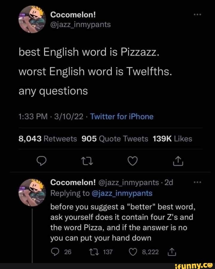 Cocomelon! @jazz_inmypants best English word is Pizzazz. worst English ...