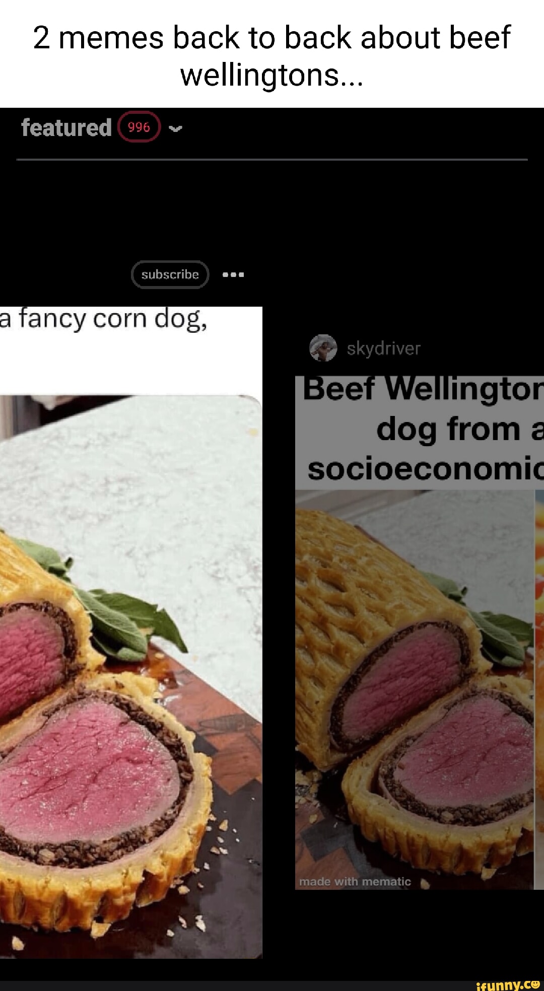 2 memes back to back about beef wellingtons... featured subscribe a ...
