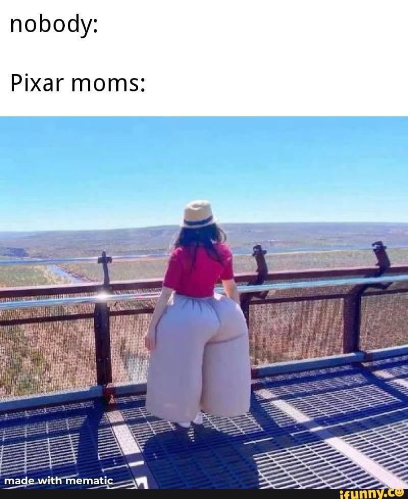 Thhhiiiiii - nobody Pixar moms - iFunny